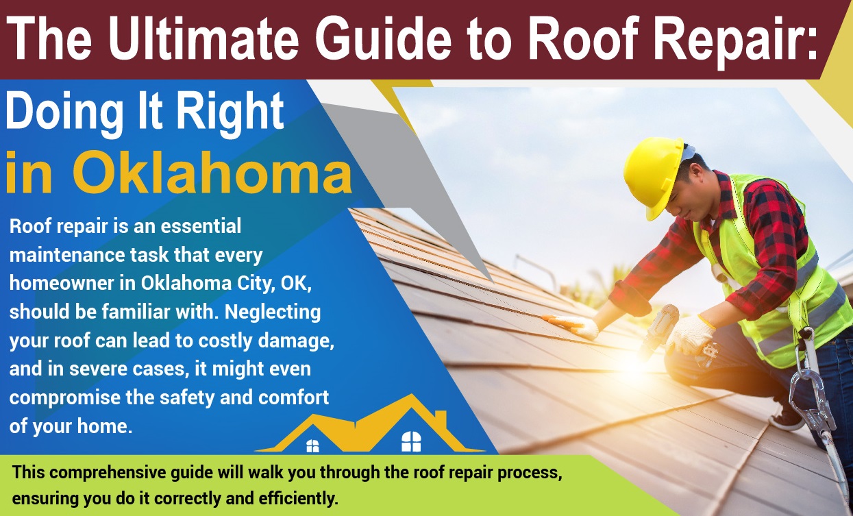 The Ultimate Guide to Roof Repair: Doing It Right in Oklahoma